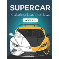Dreams Cars. Coloring Book for Kids Ages 4-8 8-12: Supercars Activity ...