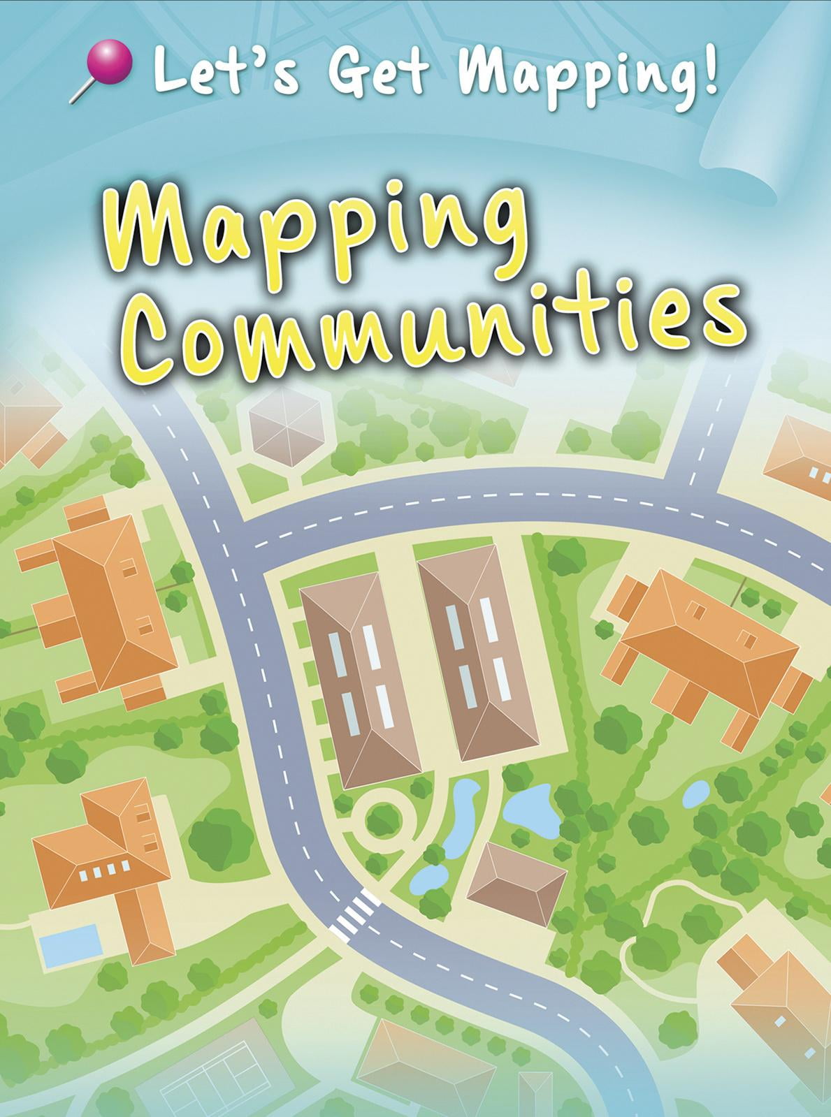 Let's Get Mapping!: Mapping Communities (Paperback) - Walmart.com