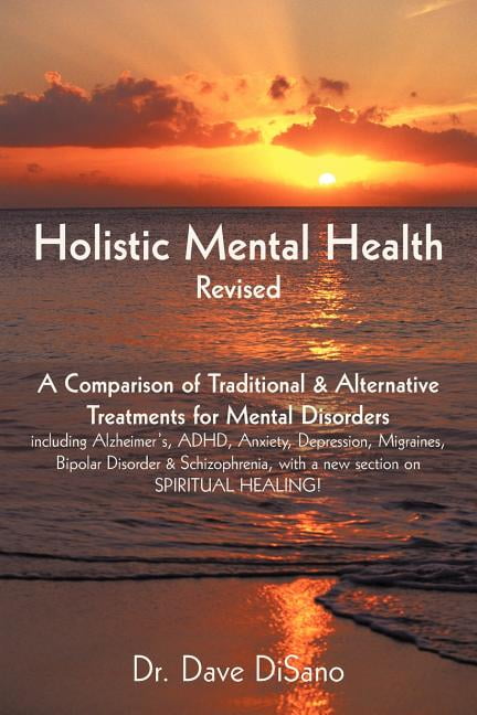 Holistic Mental Health- Revised : A Comparison of Traditional and ...