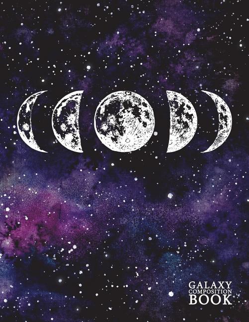 Galaxy Notebooks: Galaxy Composition Book: Deep Space Universe Starry ...