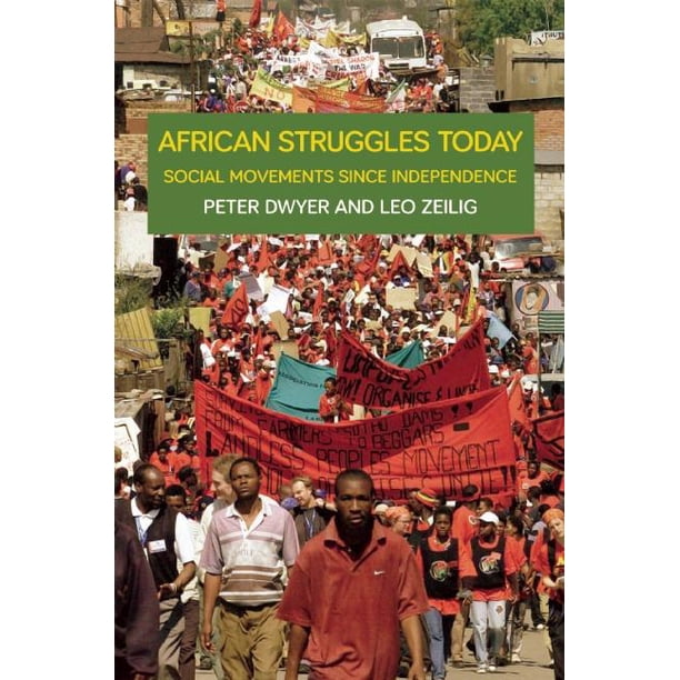 African Struggles Today : Social Movements Since Independence ...