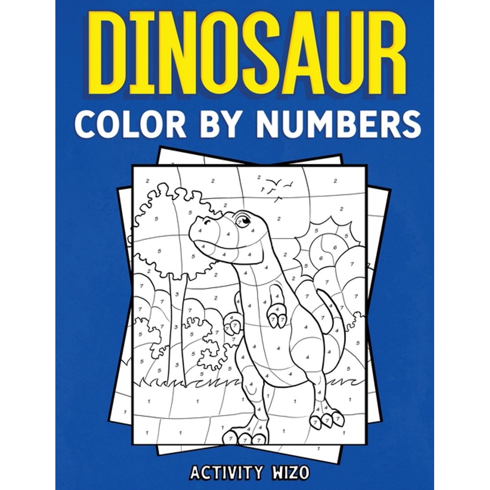 Dinosaur Color By Numbers (Paperback) - Walmart.com - Walmart.com