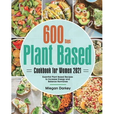 The Fiber Fueled Cookbook : Inspiring Plant-Based Recipes to ...