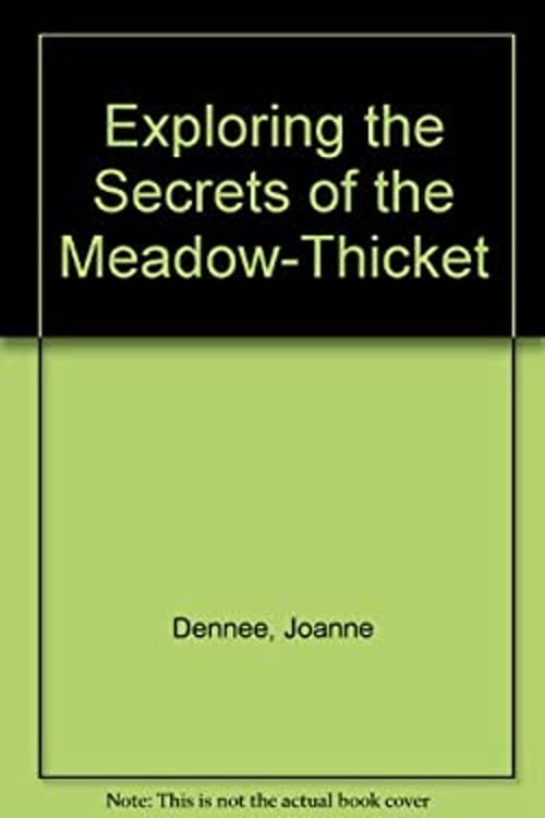 Pre-Owned Exploring the Secrets of the Meadow-Thicket 9781884430022 ...