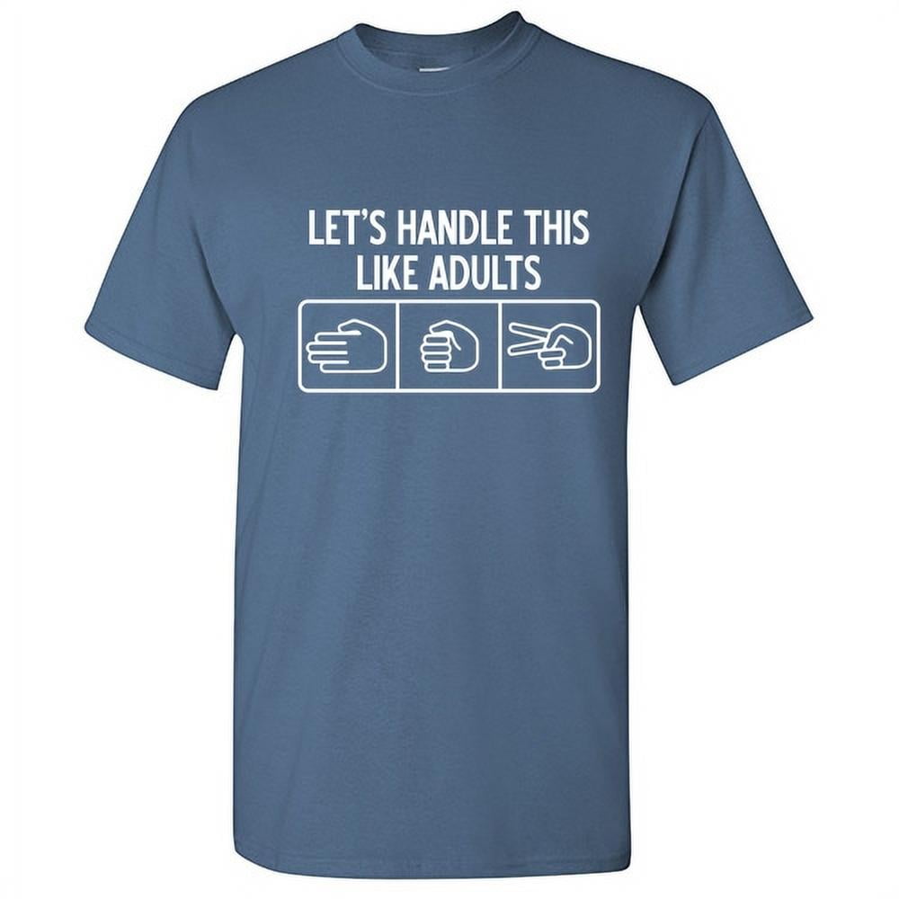 Let's Handle This Like Adults Humor Graphic Tees Novelty Fun Saying ...