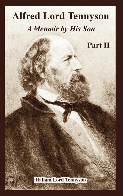 Alfred Lord Tennyson : A Memoir by His Son (Part Two) (Paperback ...