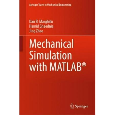 Mechanical Simulation with MATLAB (R) (Springer Tracts in Mechanical ...