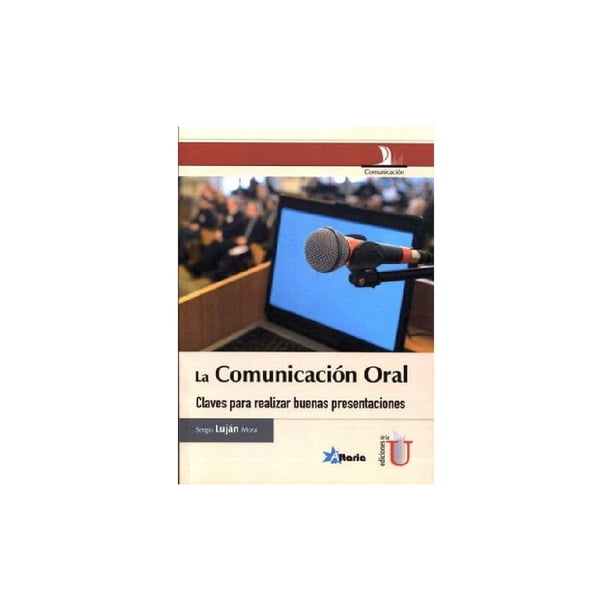 La comunicación oral Ediciones de la U 9789587622300 | Bodega Aurrera ...