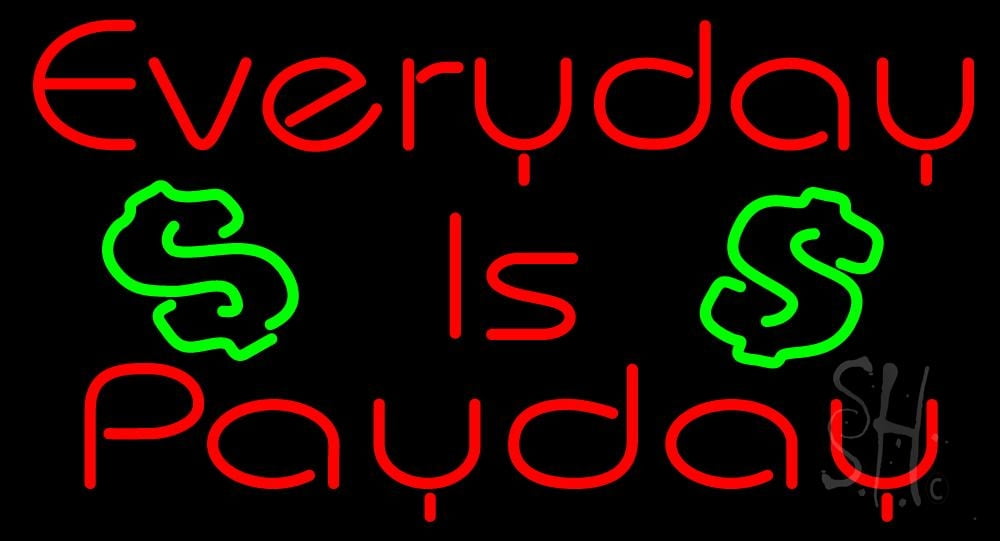 Everyday Is Payday Dollar Logo LED Neon Sign 20 x 37 - inches, Black ...