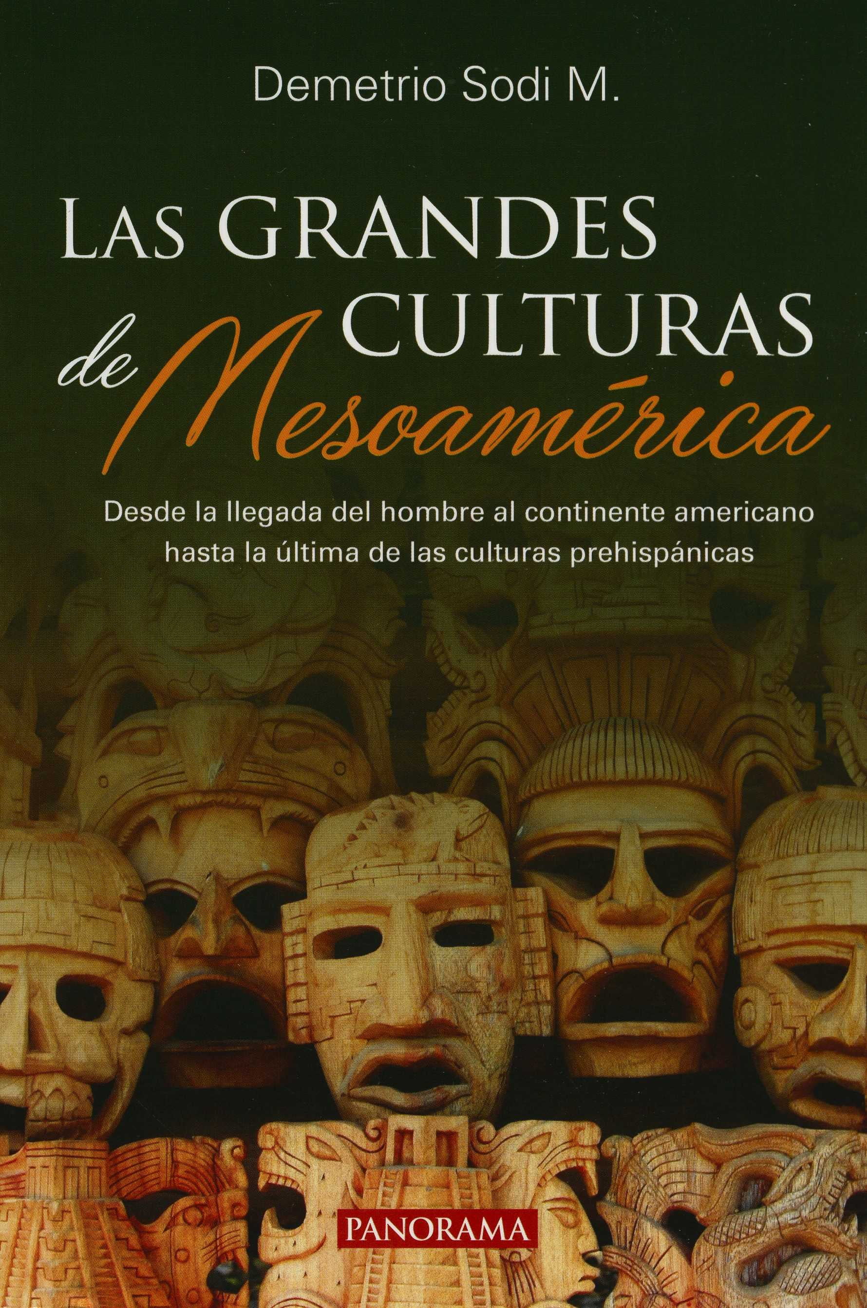 Las Grandes culturas de Mesoamérica Blanco Panorama DEMETRIO SODI ...