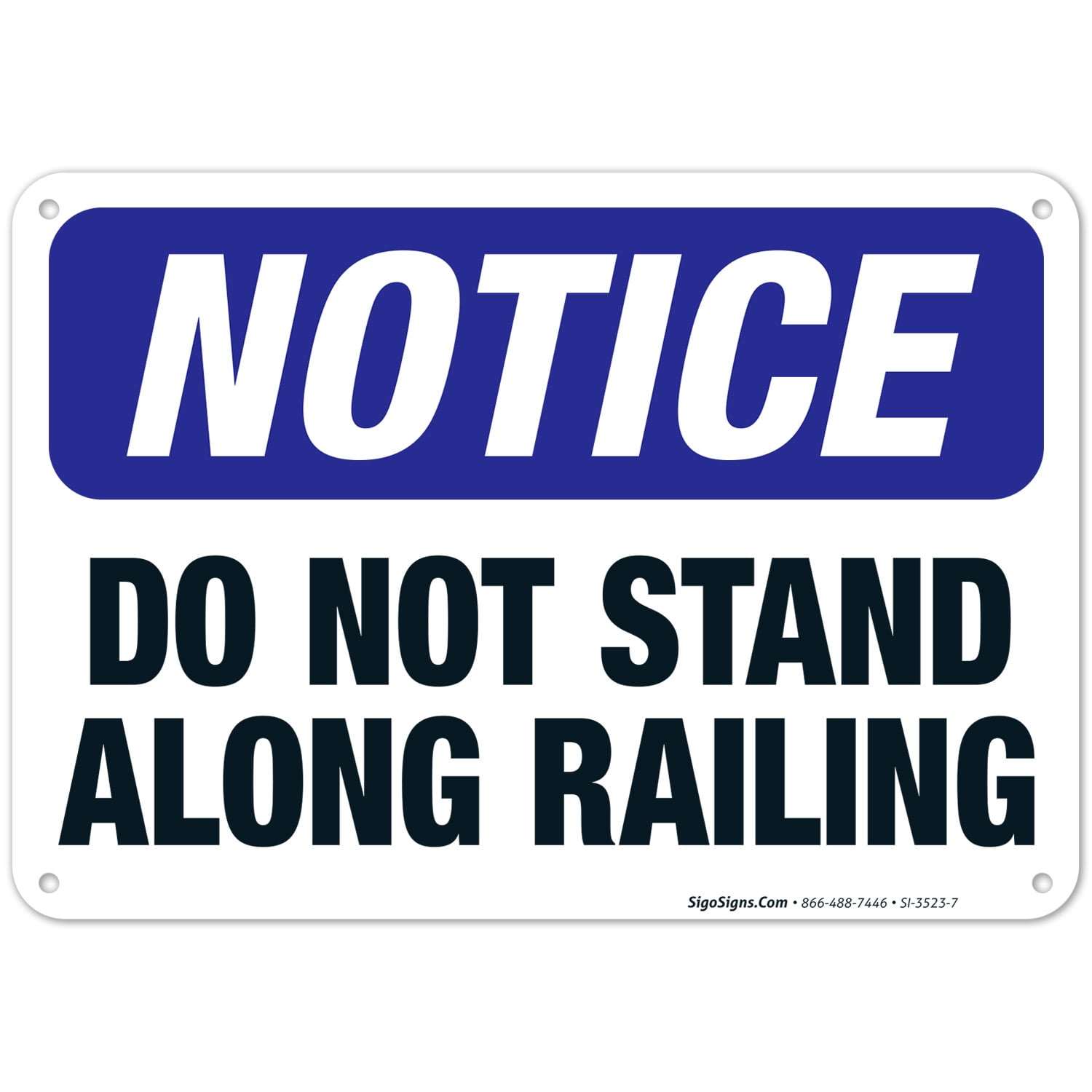 Do Not Stand Along Railing Sign, OSHA Notice Sign, 10x7 Aluminum ...