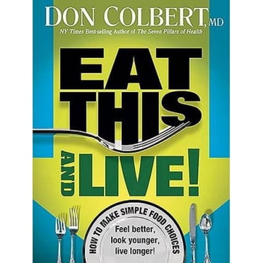Eat to Live : The Amazing Nutrient-Rich Program for Fast and Sustained ...