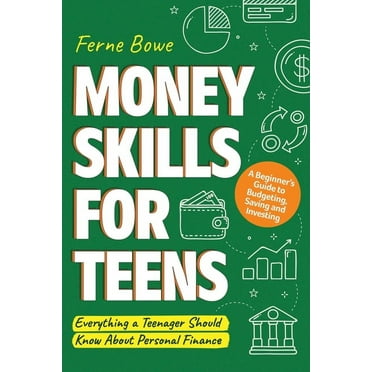 Personal Finance for Teens and College Students: The Complete Guide to ...