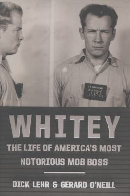Pre-Owned Whitey: The Life of America's Most Notorious Mob Boss ...