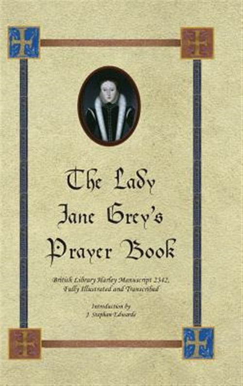 Pre-Owned The Lady Jane Grey's Prayer Book: British Library Harley ...