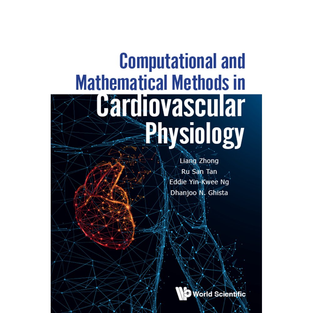 Computational and Mathematical Methods in Cardiovascular Physiology ...
