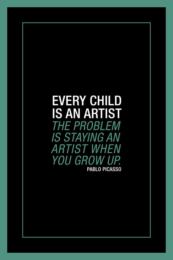 Laminated Pablo Picasso Every Child Is An Artist Motivational Art Print ...