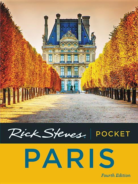 Rick Steves: Rick Steves Pocket Paris (Edition 4) (Paperback) - Walmart.com