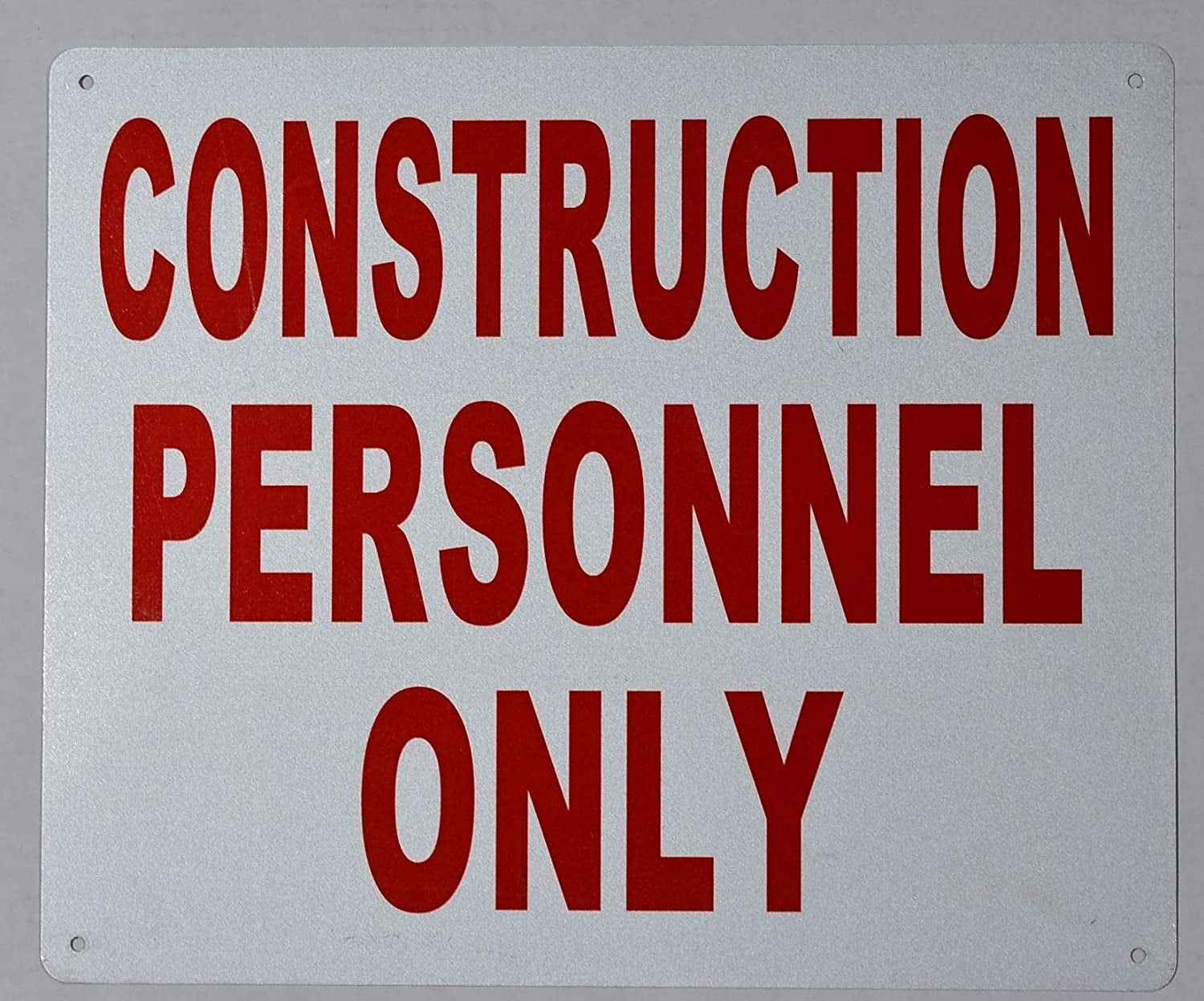 Construction Personnel only Sign (White, Reflective, Aluminium 10x12 ...
