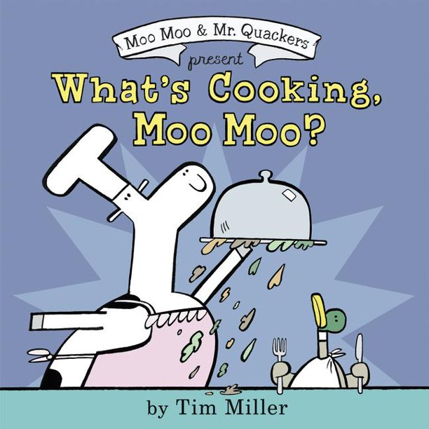 Moo Moo and Mr. Quackers Book: What's Cooking, Moo Moo? (Hardcover ...