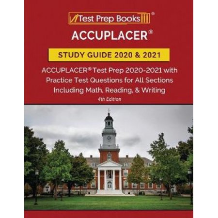 ACCUPLACER Study Guide 2020 and 2021: ACCUPLACER Test Prep 2020-2021 ...