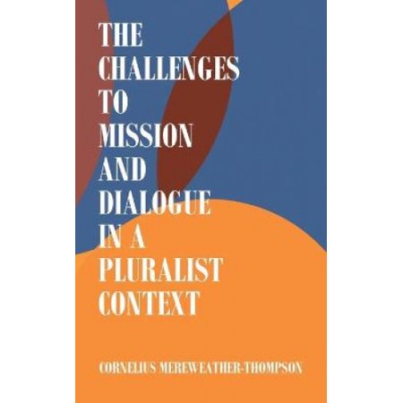 The Challenges to Mission and Dialogue in a Pluralist Context | Walmart ...