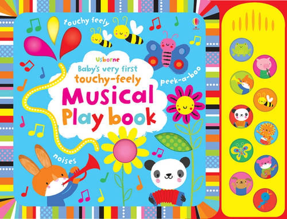 Baby's Very First Books: Baby's Very First Touchy-Feely Musical Play ...