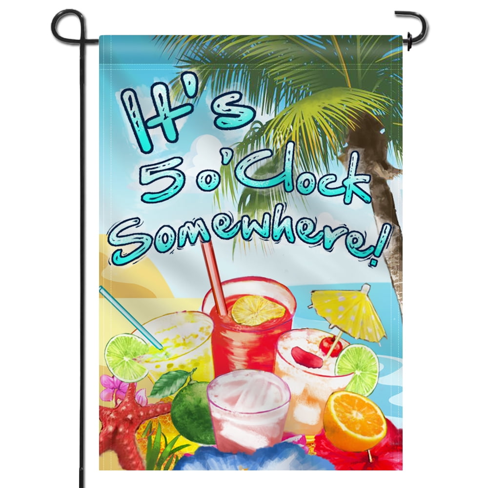 ANLEY Double Sided Premium Garden Flag, It's 5 o'Clock Somewhere ...