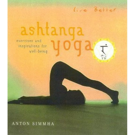 Pre-Owned Live Better: Ashtanga Yoga : Exercises and Inspirations for ...