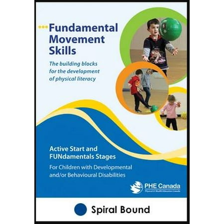 PHE Canada Fundamental Movement Skills: Active Start & FUNdamentals ...