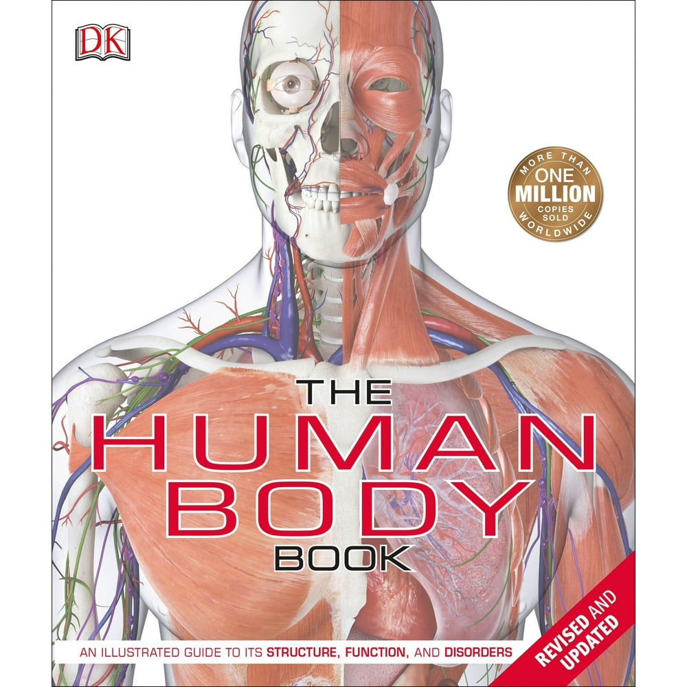 The Human Body Book : An Illustrated Guide to Its Structure, Function ...