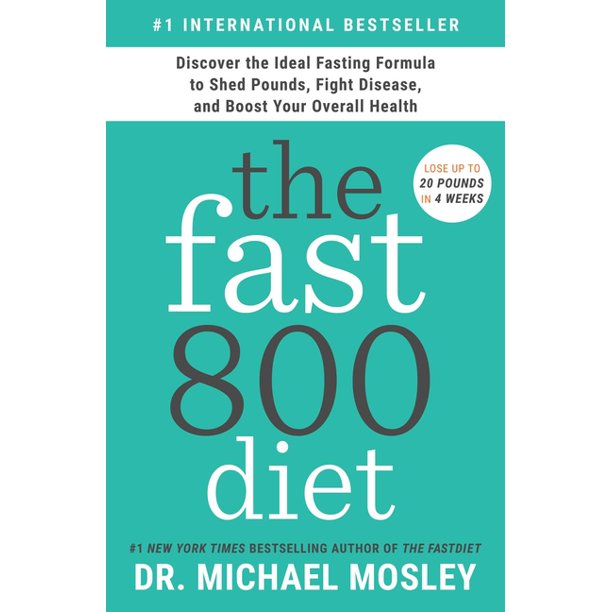 The Fast800 Diet : Discover the Ideal Fasting Formula to Shed Pounds ...