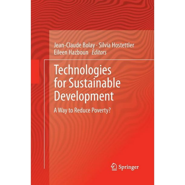 Technologies for Sustainable Development: A Way to Reduce Poverty ...