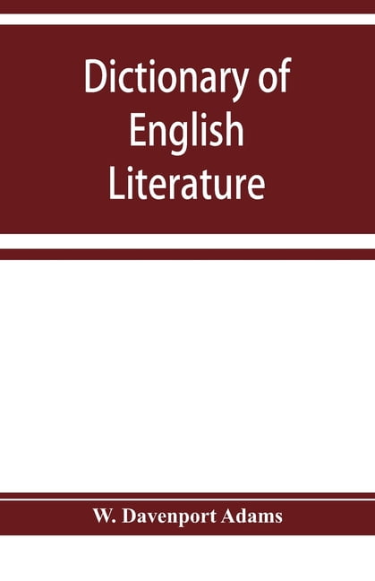 Dictionary of English literature; being a comprehensive guide to ...