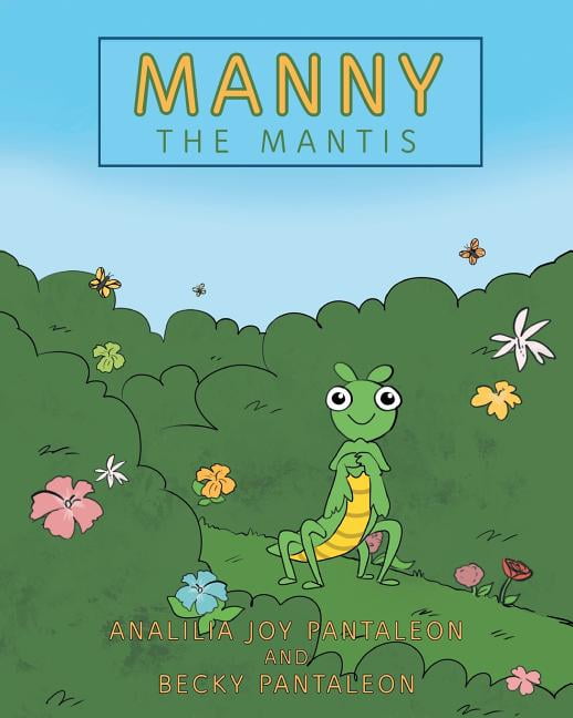Manny the Mantis (Paperback) - Walmart.com