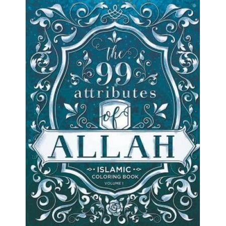 The 99 Attributes of Allah - Coloring Book: Islamic/Adult Coloring Book ...