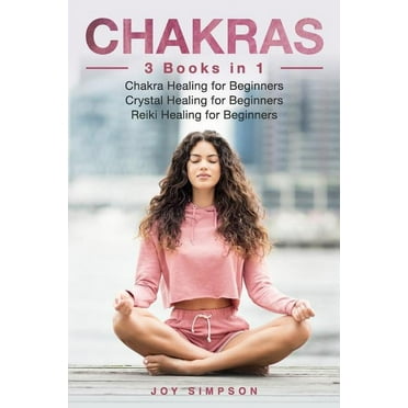 Chakra Healing: 2 Books in 1 - The Ultimate Reiki and Crystal Guide to ...