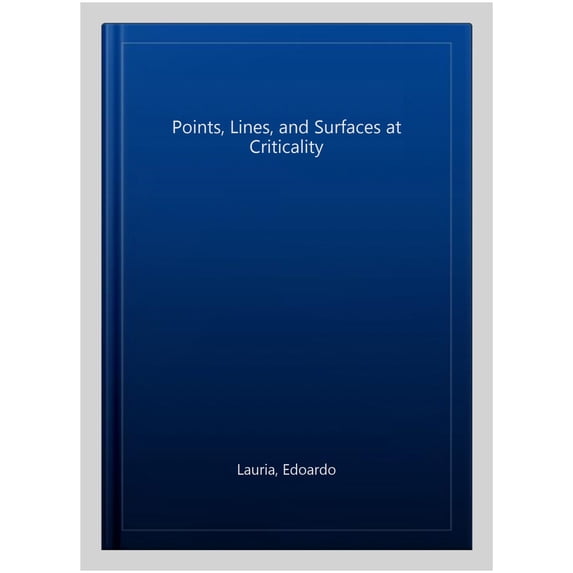 Pre-Owned Springer Theses Points, Lines, and Surfaces at Criticality ...