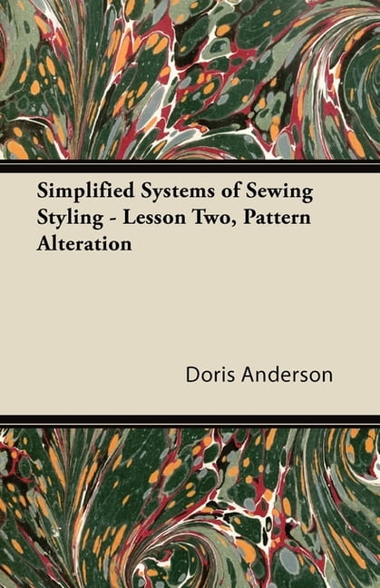 Simplified Systems of Sewing Styling - Lesson Two, Pattern Alteration ...