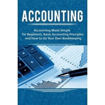 Small Business Accounting: Step by Step Guide to Accounting Principles ...