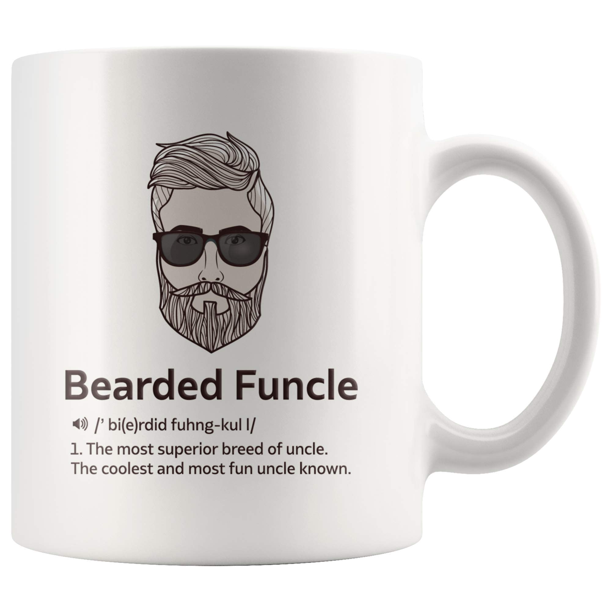 Bearded Funcle Best Funny New Uncle Ever White Ceramic Mug Good Ideas ...