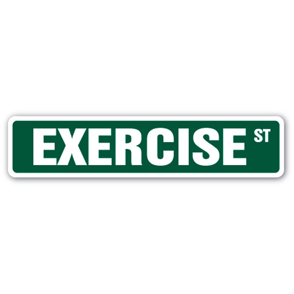 EXERCISE Street Sign gym workout jogging aerobic dancing| Indoor ...