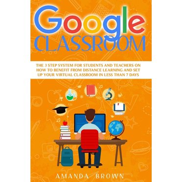 Google Classroom: Google Classroom 2020 : he Most Updated Guide for ...