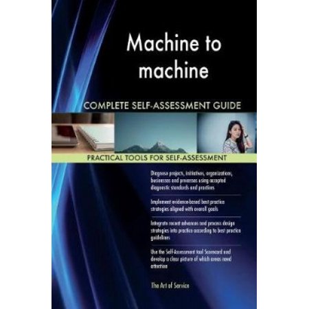 Machine to machine Complete Self-Assessment Guide | Walmart Canada