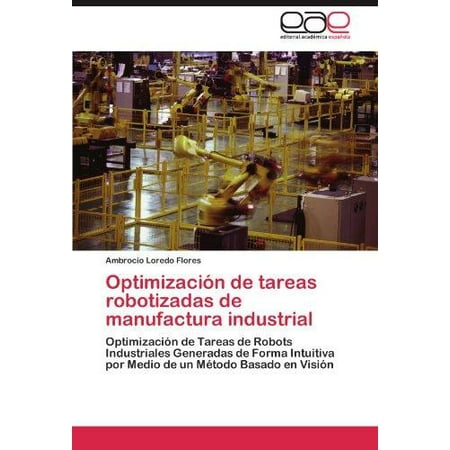 Optimizaci N de Tareas Robotizadas de Manufactura Industrial | Walmart ...
