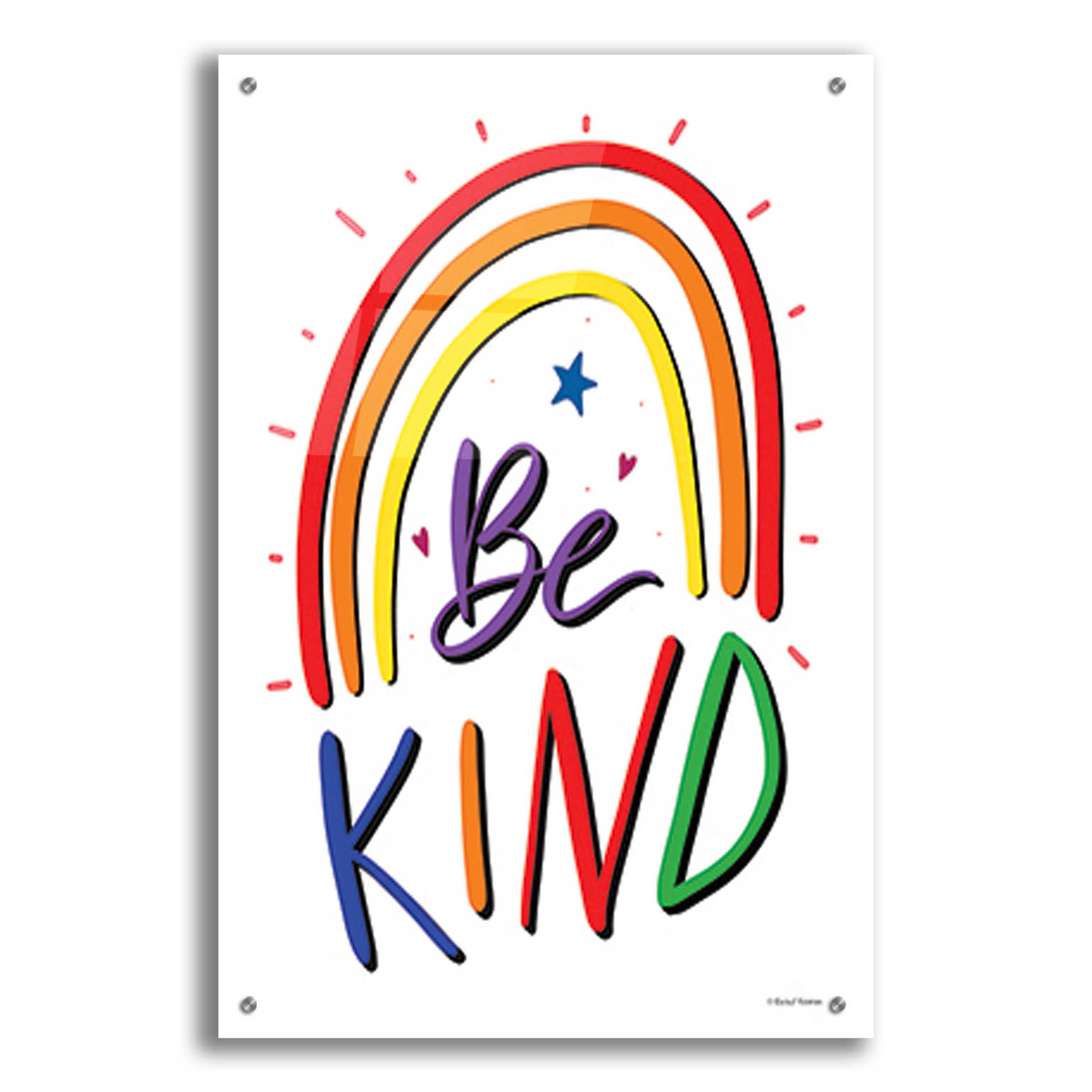 Epic Art 'Be Kind Rainbow' by Rachel Nieman, Acrylic Glass Wall Art, 24 ...