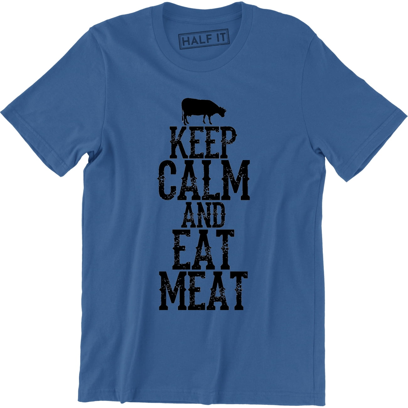Keep Calm And Eat Meat Foodie Lovers Funny Epic Food Party Men's Tee ...