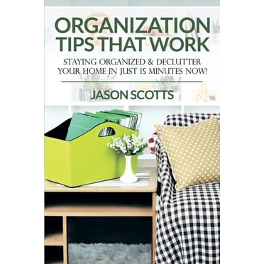 Organize Tomorrow Today : 8 Ways to Retrain Your Mind to Optimize ...