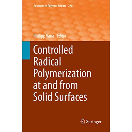 Controlled Radical Polymerization at and from Solid Surfaces (Advances ...