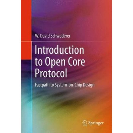 Introduction to Open Core Protocol: Fastpath to System-On-Chip Design ...